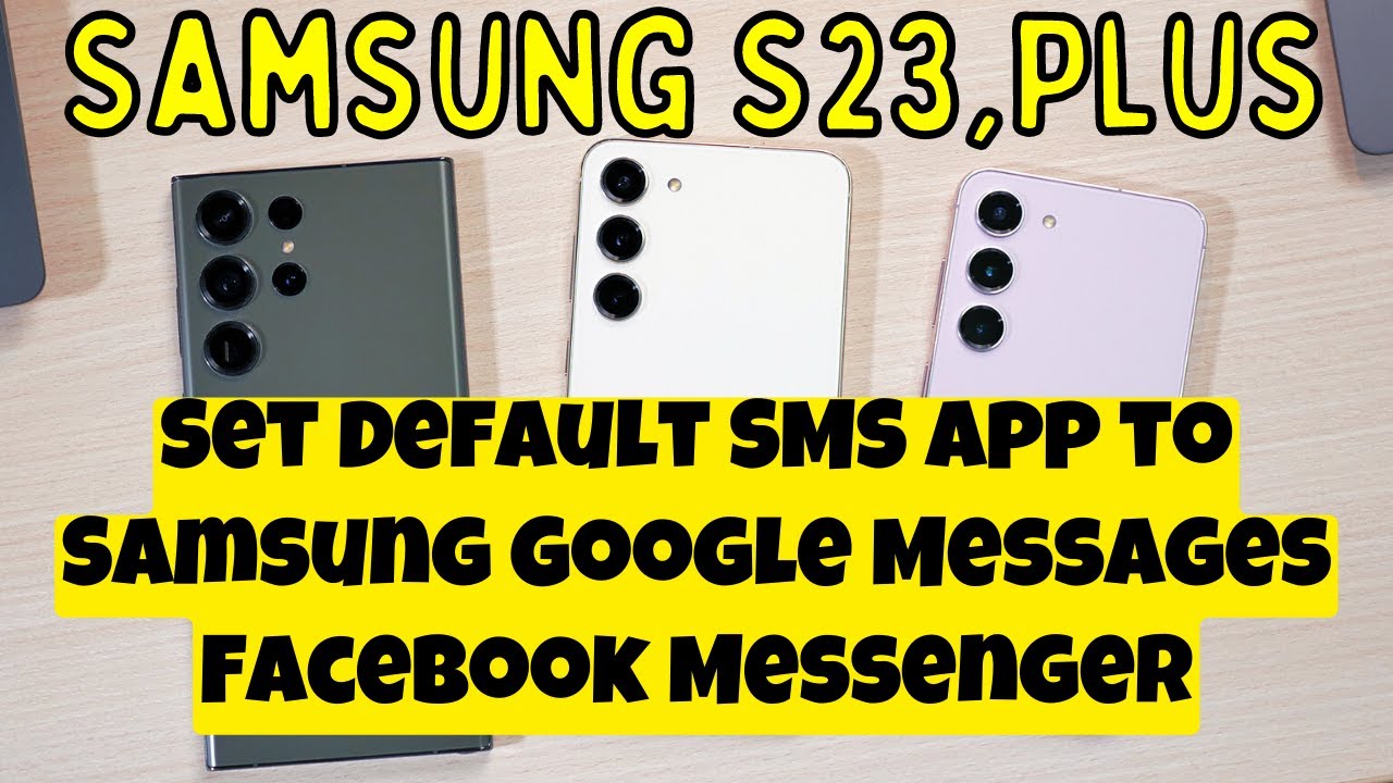Set Default SMS App to Samsung Google Messages Facebook Messenger ...