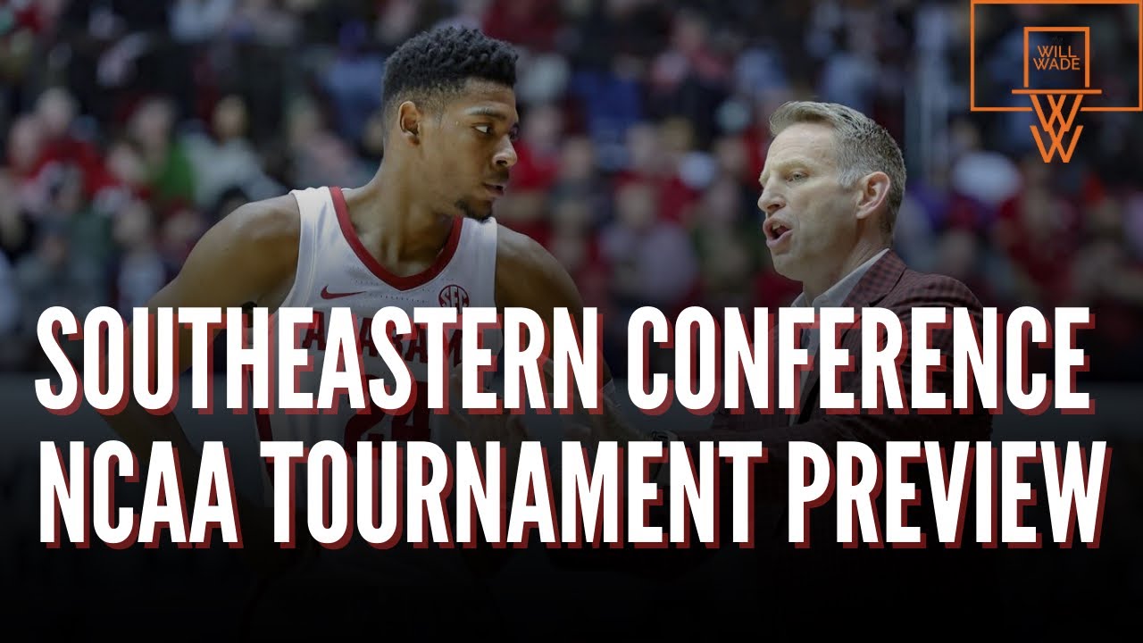 NCAA Tournament Preview | What SEC Teams are locks and WHO might SNEAK ...