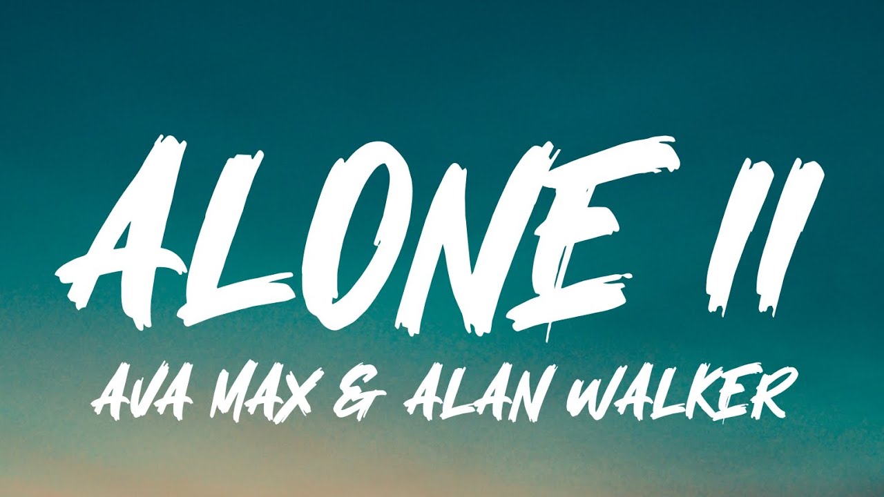 Alone II - Ava max & Alan walker - YouTube