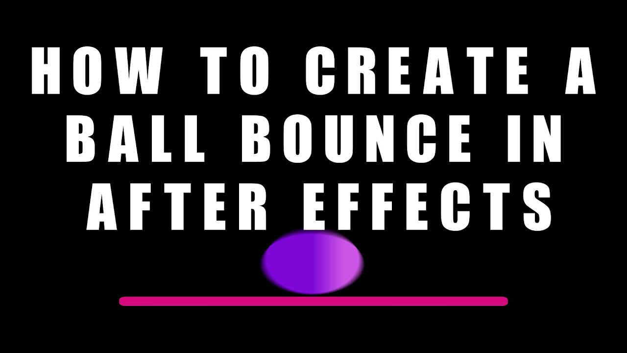 How to do a Ball Bounce in After Effects - YouTube