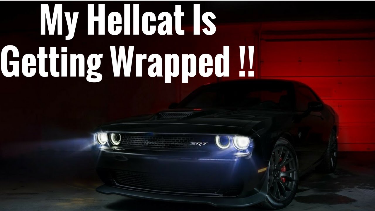 My Hellcat Is Getting Wrapped!!! - YouTube