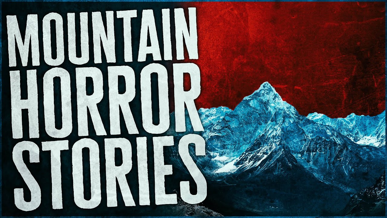 5 Scary Mountain Horror Stories - YouTube