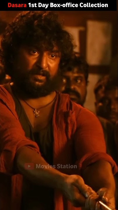 Dasara Movie Review | 1st Day Box-office Collection | Dasara Total Collection | #movies #shorts ...