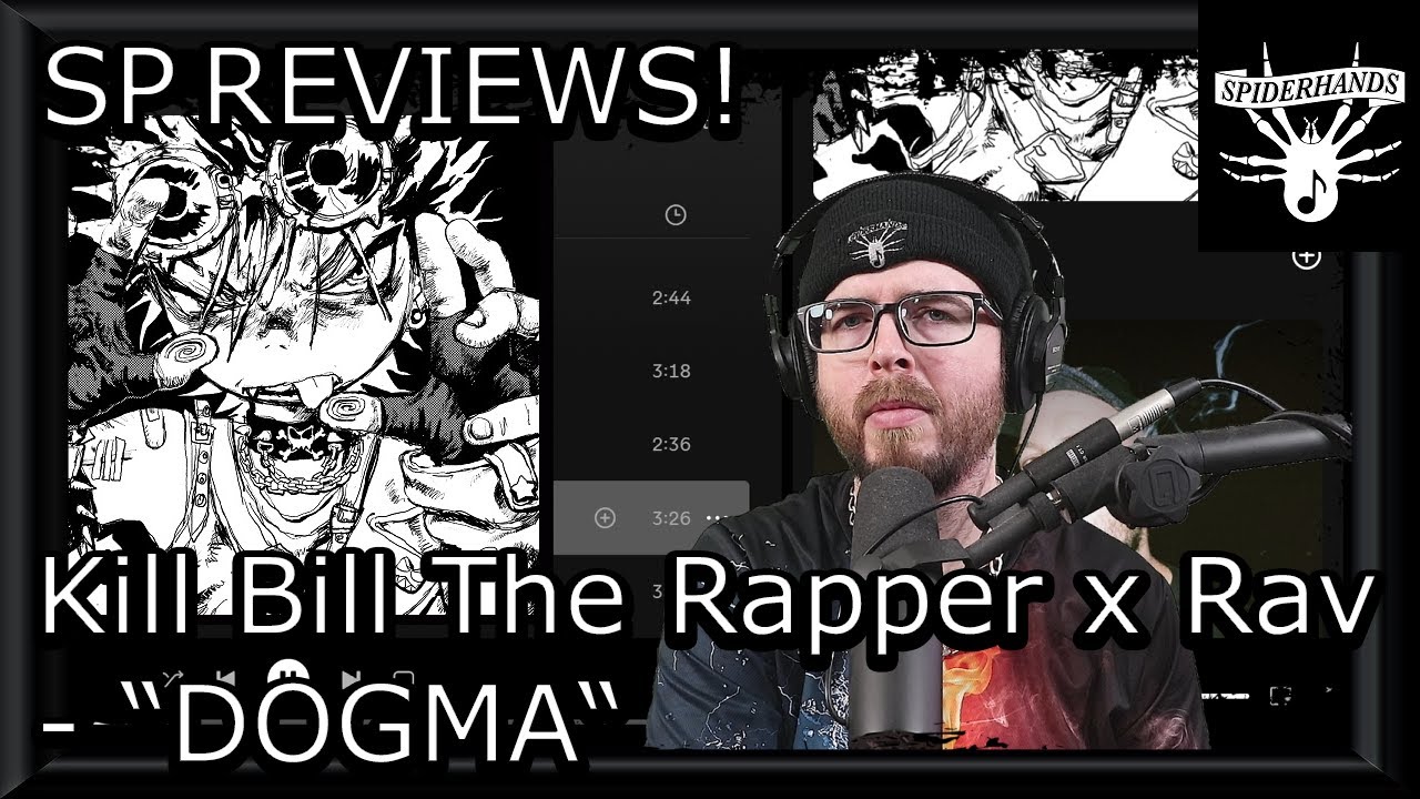SP REVIEWS Kill Bill The Rapper x Rav - DOGMA (Song Review) - YouTube