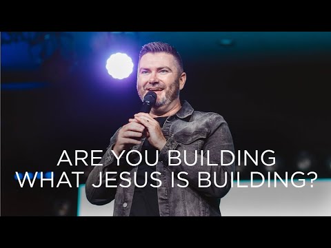 Are You Building What Jesus is Building? - YouTube