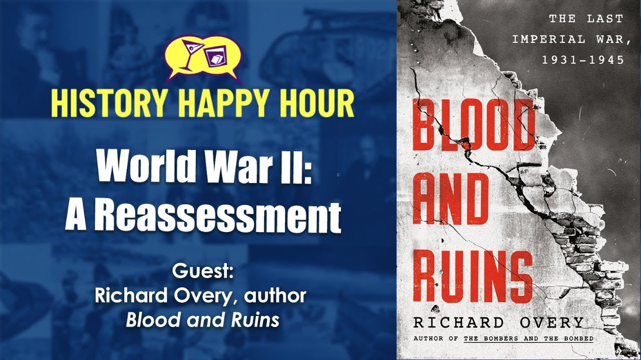 History Happy Hour Episode 116: World War II: A Reassessment - YouTube
