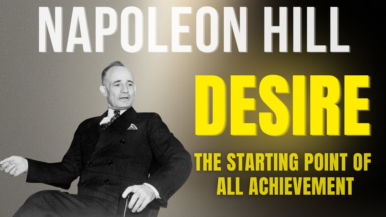 Napoleon Hill: Chapter 2 – Desire (Full Original Narration) # ...