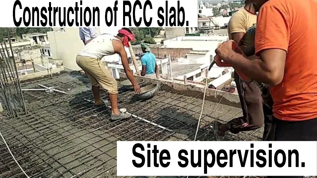 Site Supervision of RCC Concrete Slab | Civil Engg. Practical knowledge ...