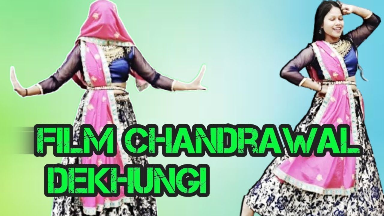 Film Chandrawal Dekhungi Song | Dance Video | Ruchika J, Pranjal Dj ll ...