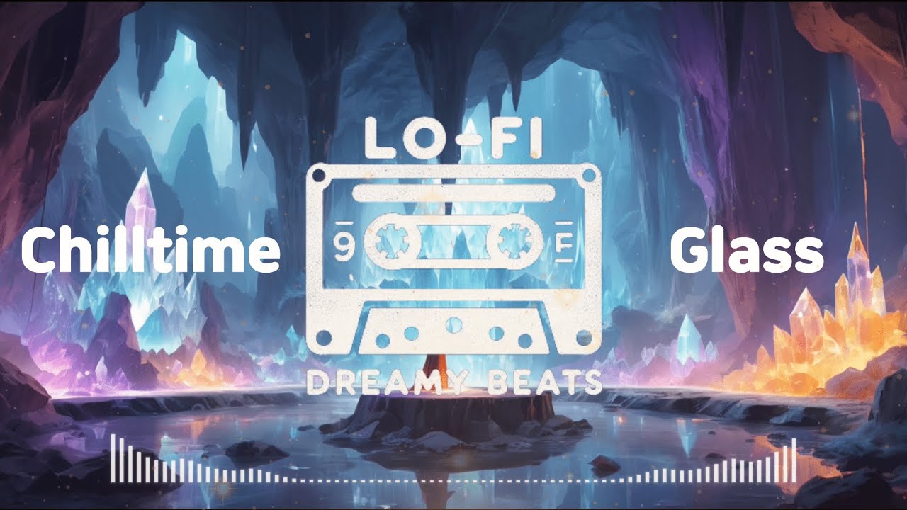 【Lofi】Chilltime Glass🥂Beats for Relaxing & Relaxing, drinking🛏️ 1 hour ...