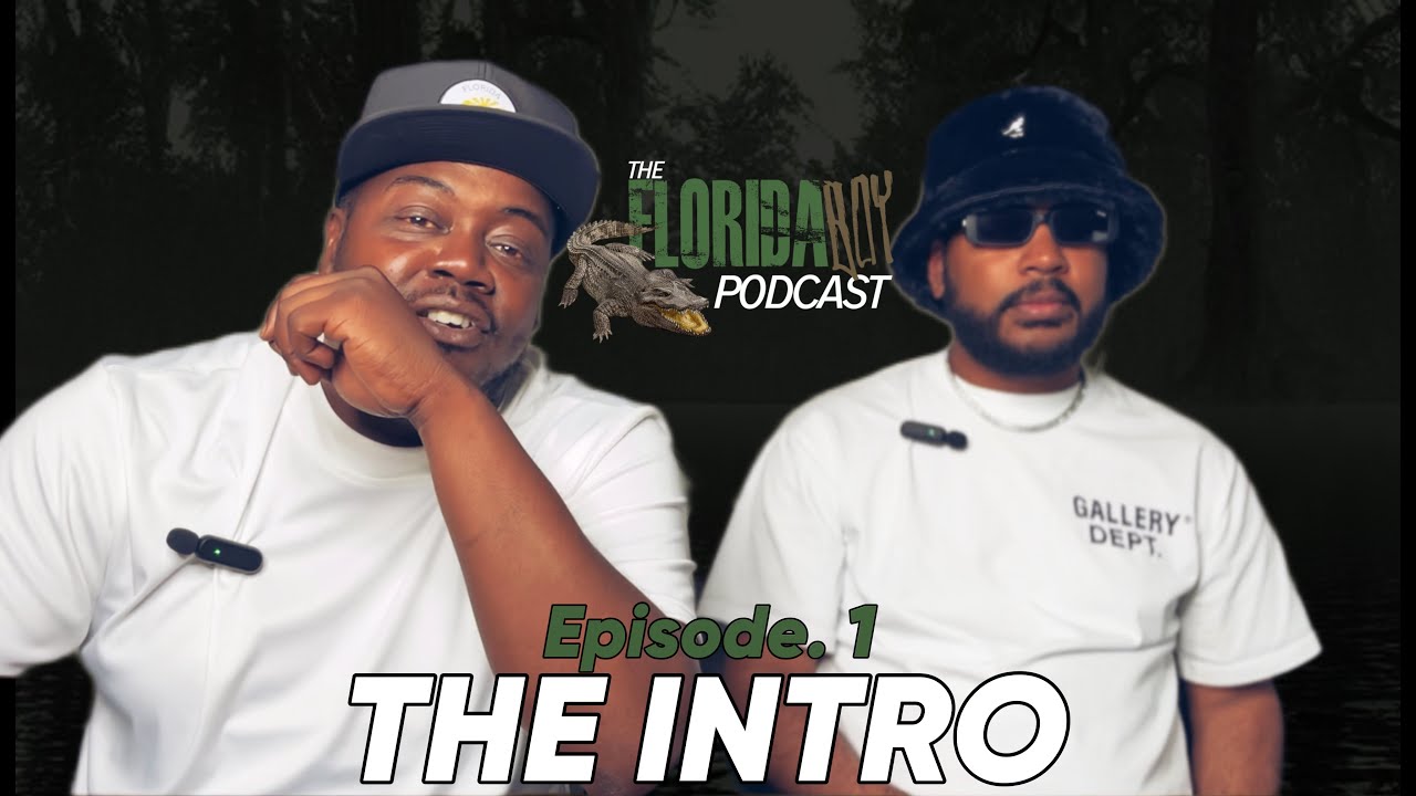 The Florida Boy Podcast Episode 1| The Intro… - YouTube