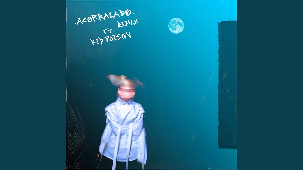 Acorralado (feat. Poison Kid) (Remix) - YouTube