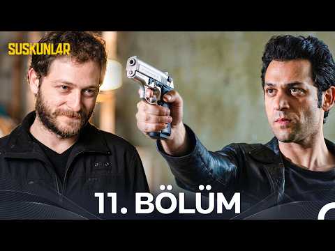 Suskunlar 11. Bölüm (HD)