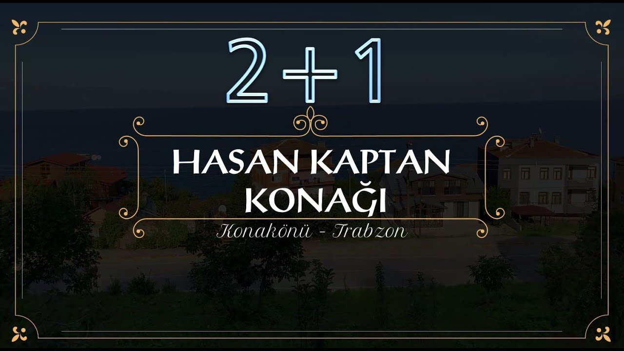 2+1 APART " HASAN KAPTAN KONAĞI " - ARAKLI / TRABZON - YouTube