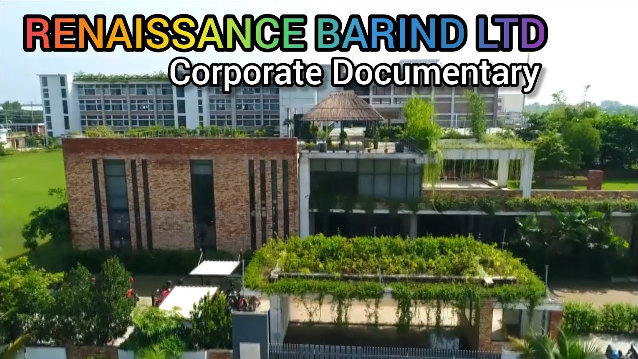 Renaissance Barind Ltd Corporate Documentary, Renaissance Barind Ltd ...