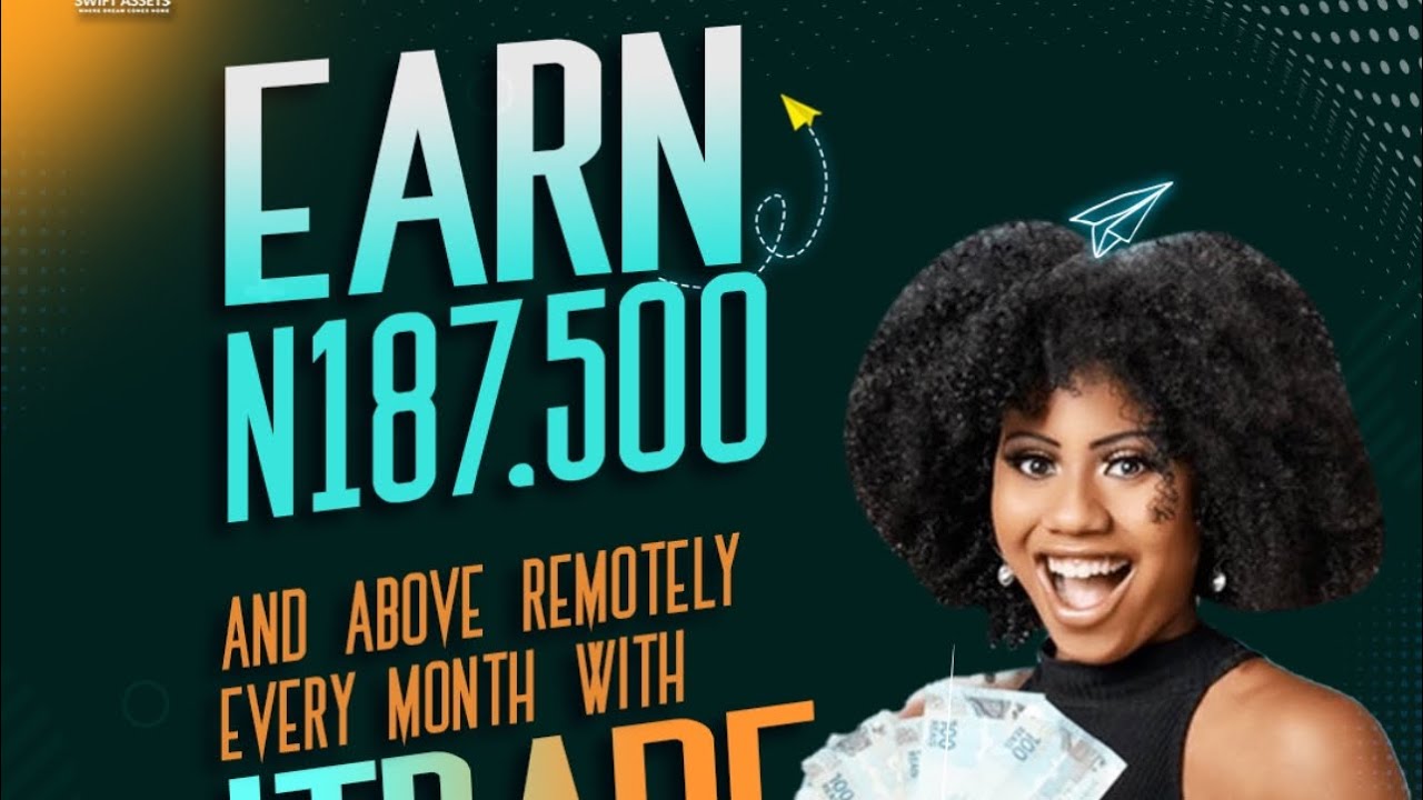 How to Earn ₦187,500+ Monthly Working Remotely with iTrade | Learn ...