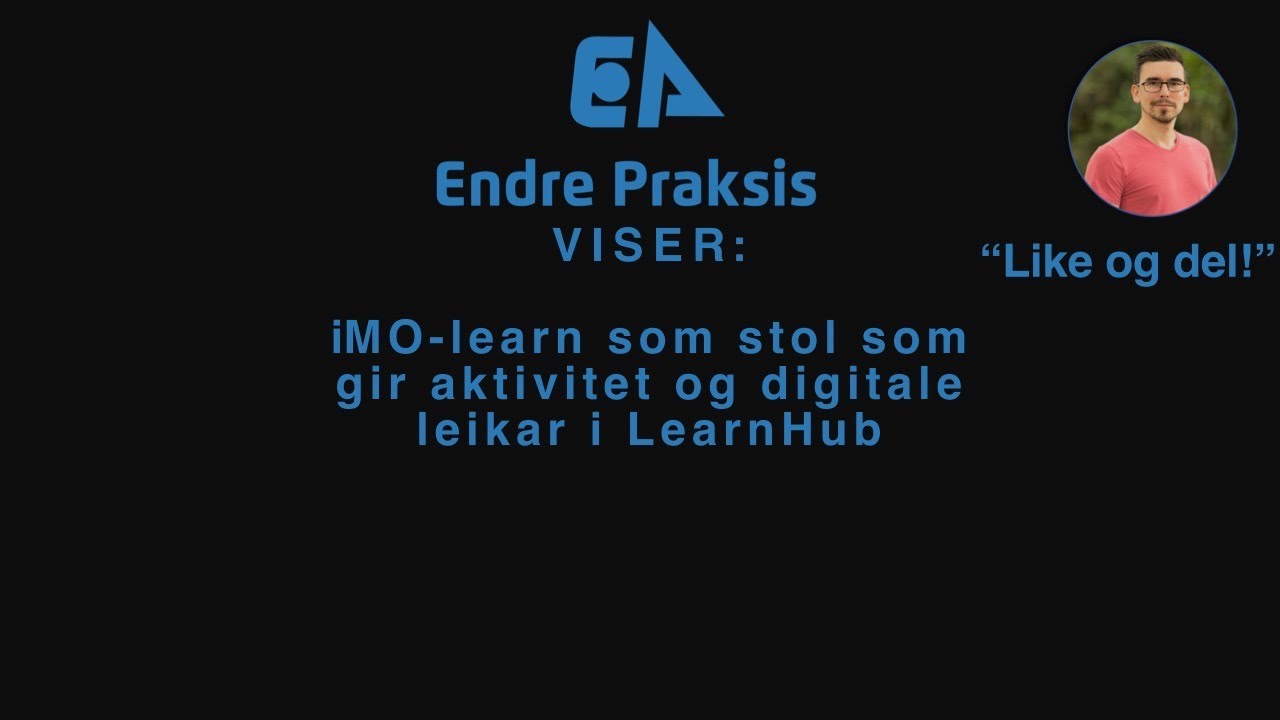 Endre Praksis viser iMO learn som digital stol og brukt aktivt og digitalt med i3Learnhub - YouTube