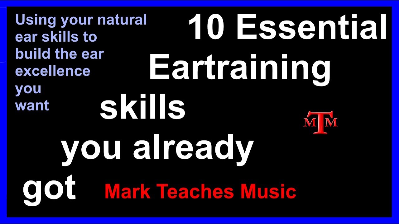 10 essential ear skills you done got - leverage your current ear ...