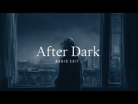 After Dark - mr.kitty (Audio edit) - YouTube