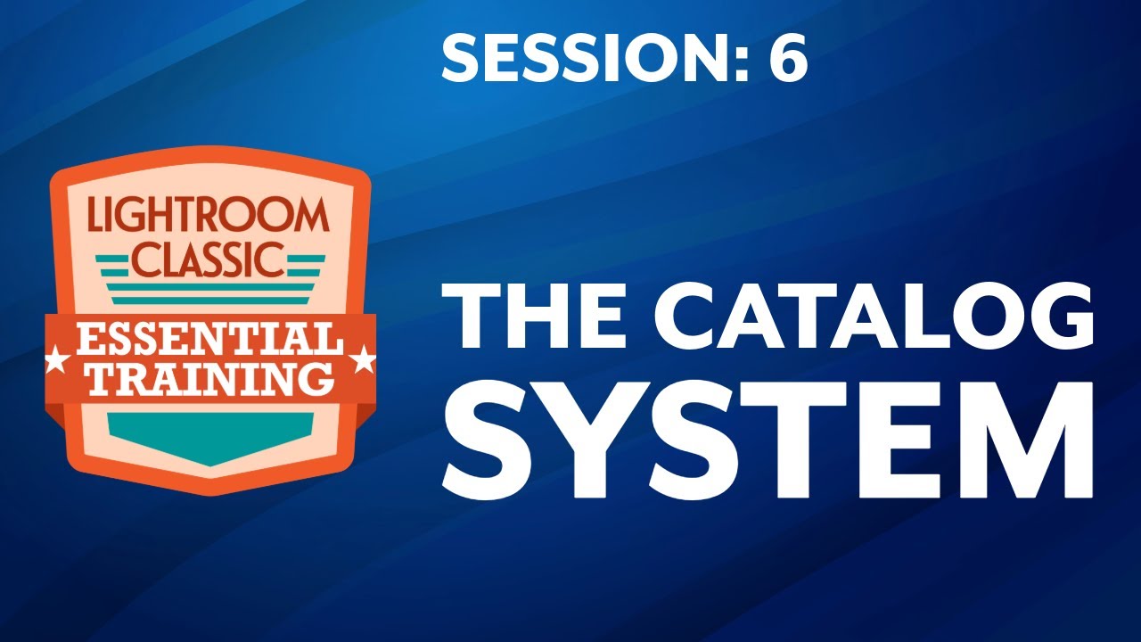 The Catalog System | Lightroom Classic (6 of 34) - YouTube