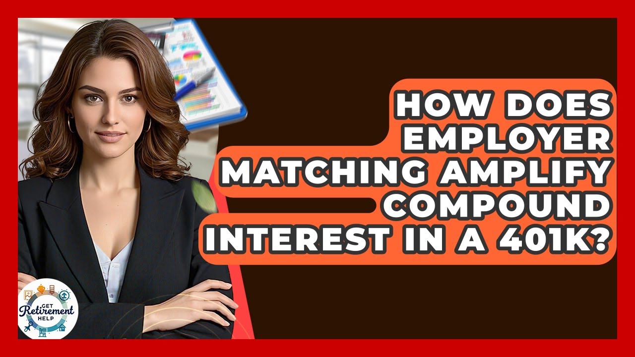 How Does Employer Matching Amplify Compound Interest In A 401k? - Get ...
