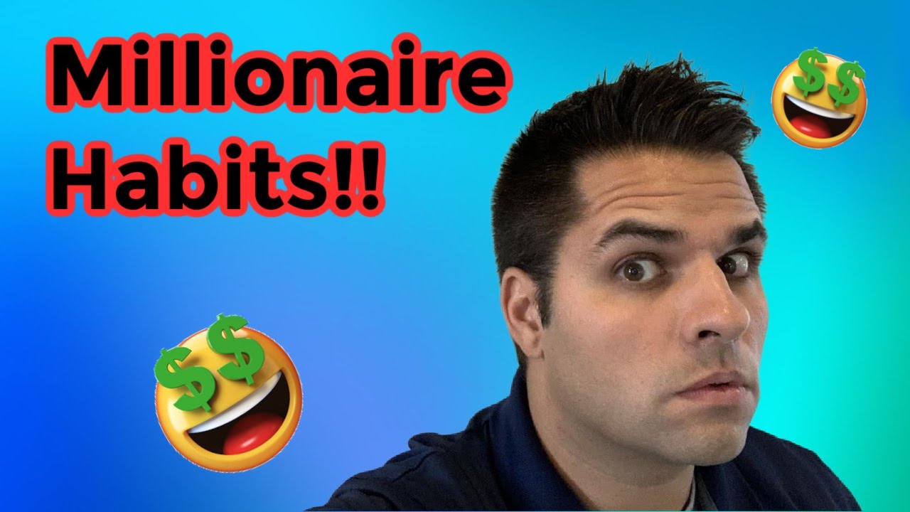 How To Become A Millionaire Habits You Need To Do Now In 2021 Youtube