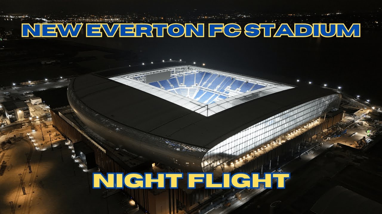 Everton FC New Stadium - Bramley Moore Dock - Night Flight - YouTube