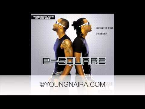 P-Square - Bunie Ya Enu   - AfricantalentTV