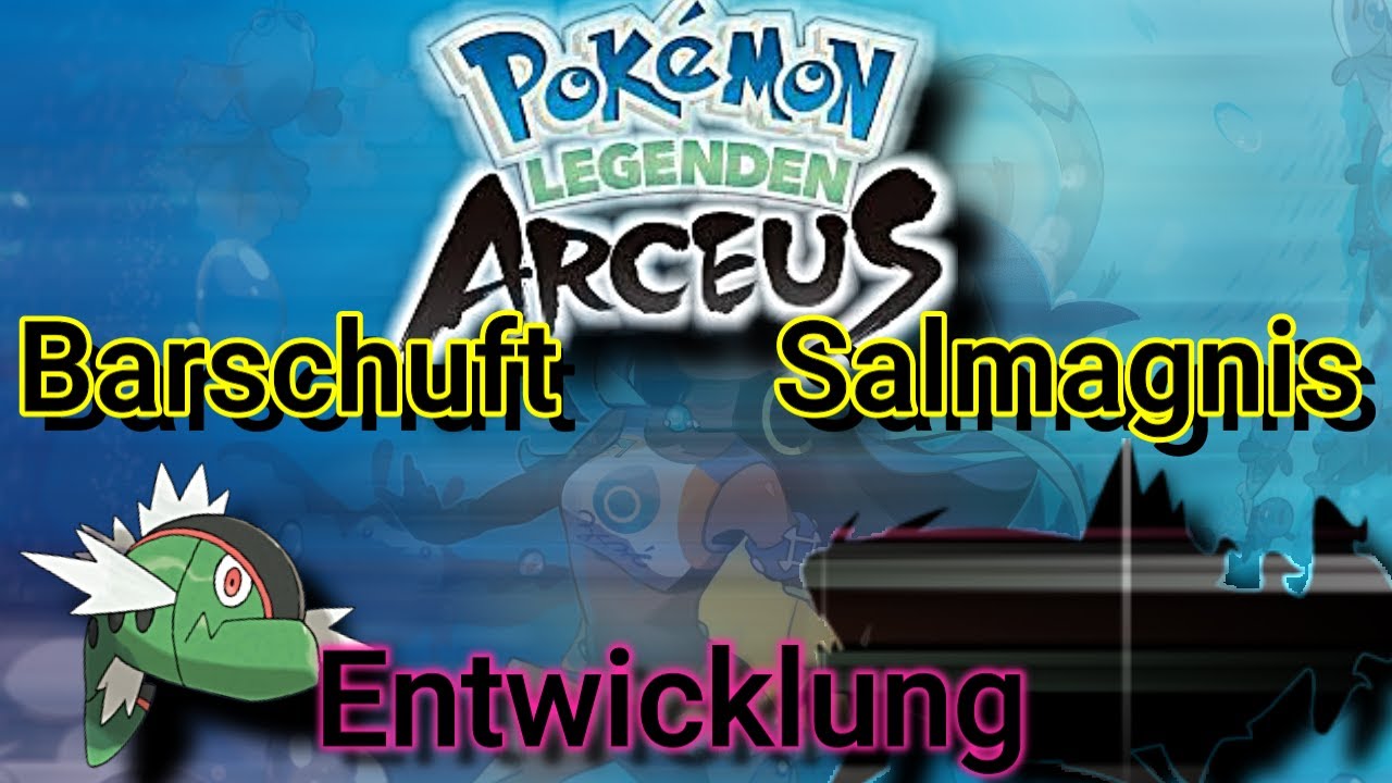 Pokémon-Legenden:Arceus Barschuft Entwicklung [SALMAGNIS] - YouTube
