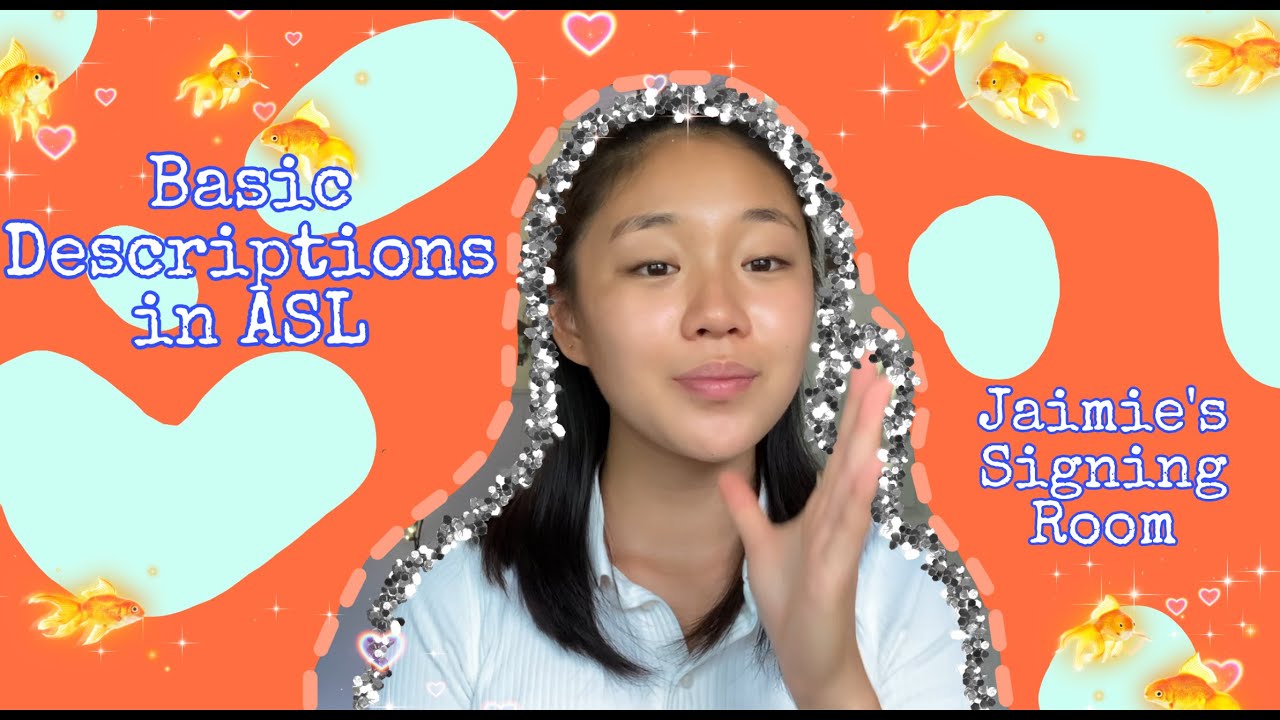Lesson 1.5 : Basic Descriptions in ASL | Jaimie's Signing Room - YouTube