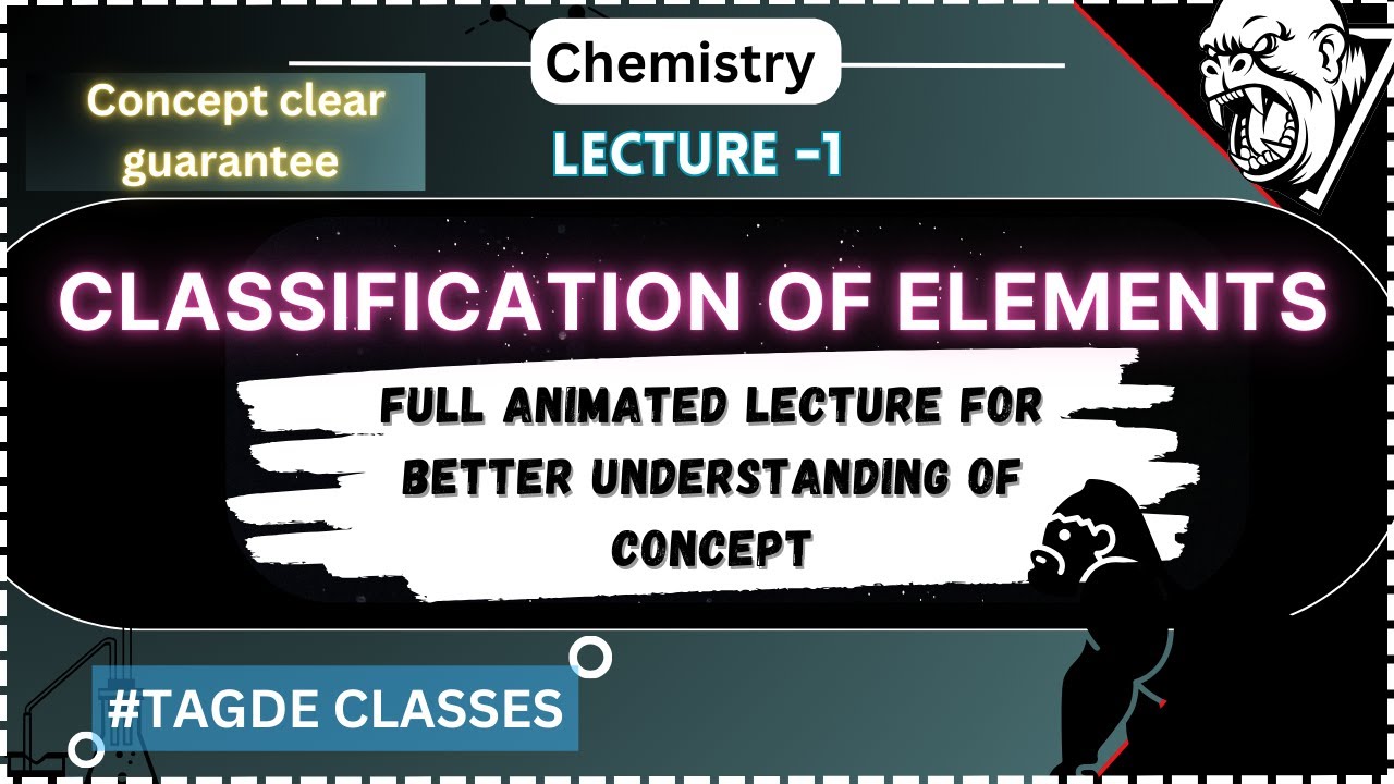 Classification of elements | full animated lecture | ( lecture no:- 1 ...