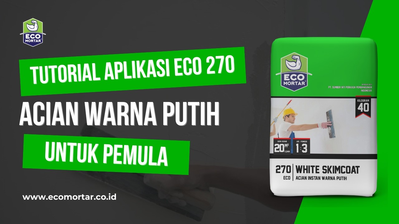CARA MENGGUNAKAN SEMEN MORTAR ECO-270 ACIAN PUTIH - YouTube