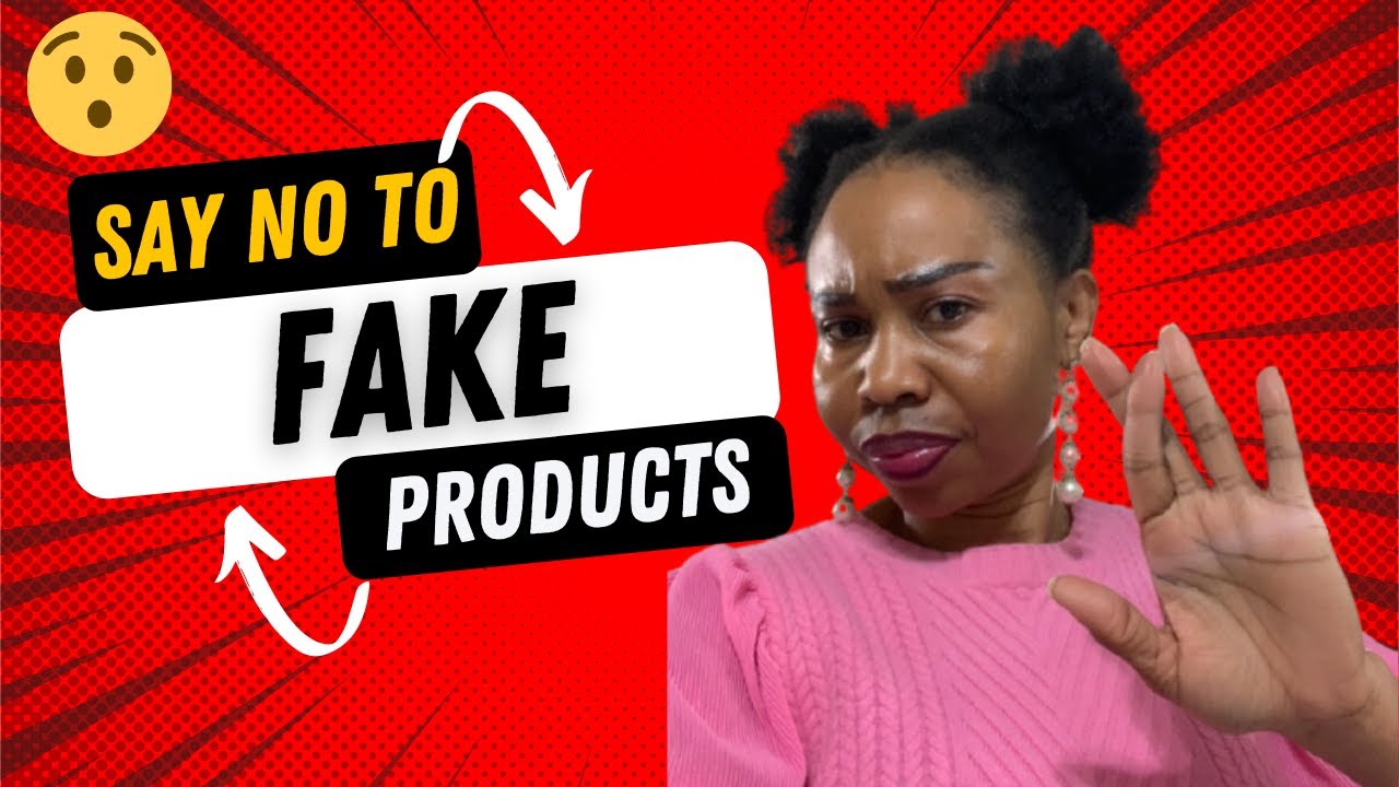 SAY NO TO FAKE PRODUCTS. - YouTube