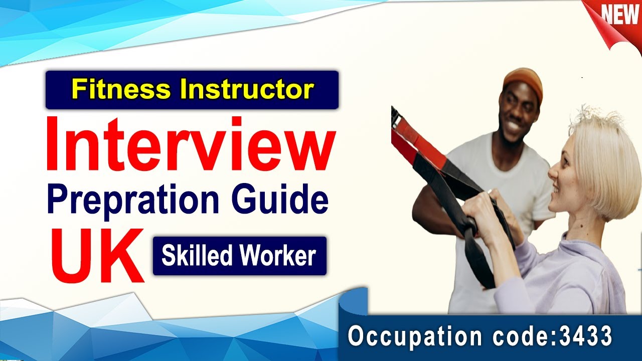 Fitness instructor UK Skilled Worker Interview Guide - YouTube