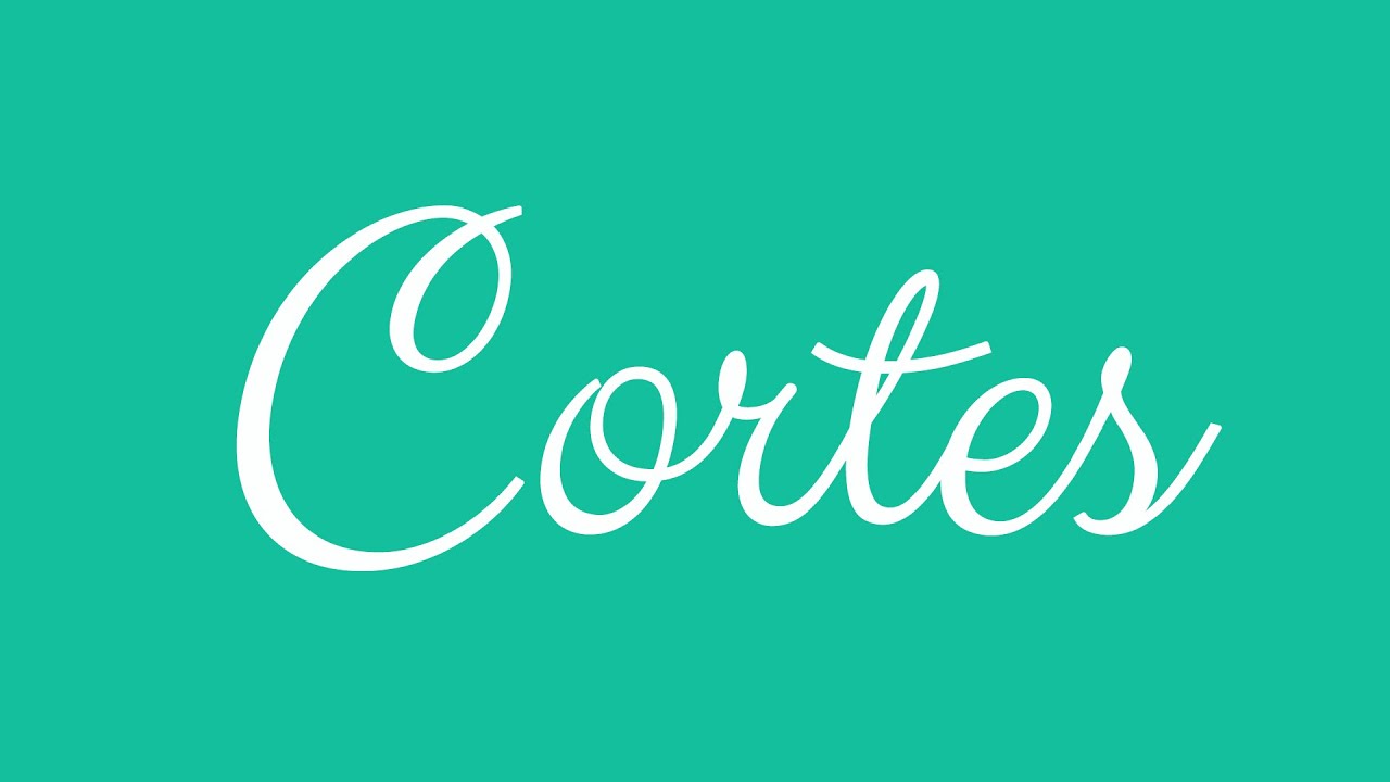 Learn how to Write the Name Cortes Signature Style in Cursive Writing ...