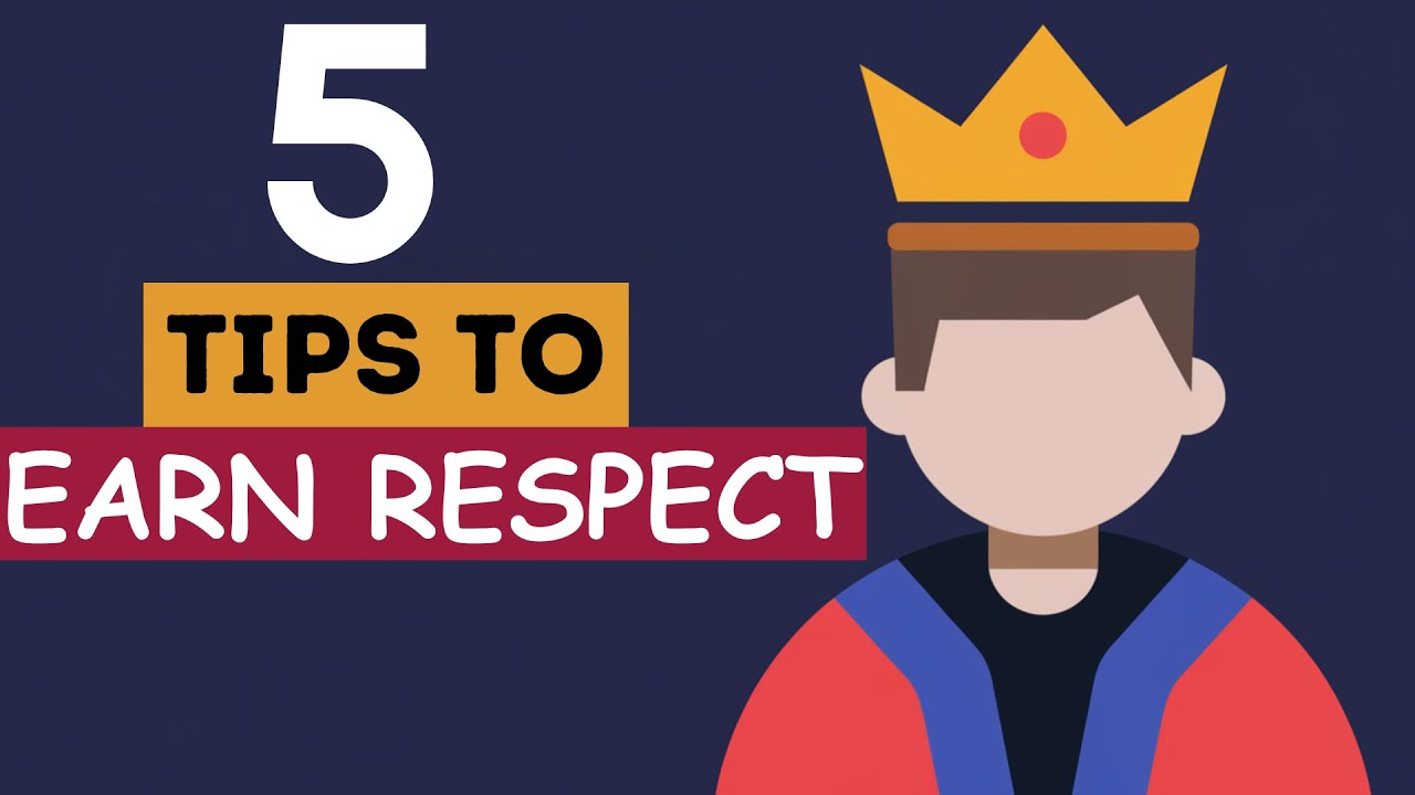 5 Ways to Earn Respect - YouTube