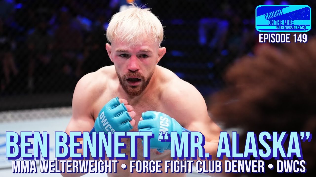 Caught on the Mike: MMA Welterweight- Ben Bennett- Mr. Alaska - YouTube