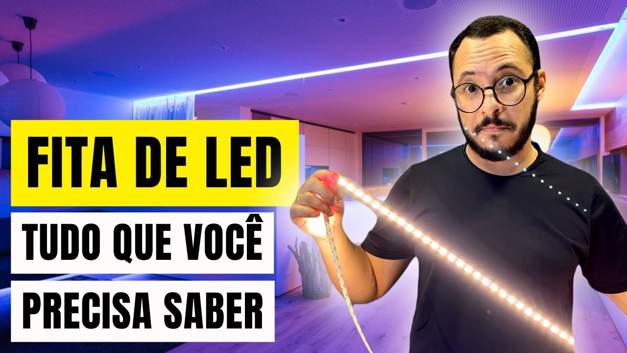 FITA DE LED - COMO ESCOLHER! Dicas, onde utilizar, diferença, tudo que ...