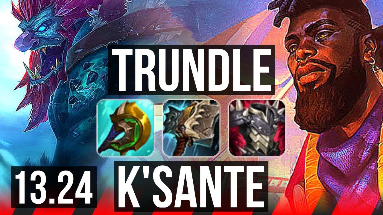 TRUNDLE vs K'SANTE (TOP) | 6/2/6 | KR Diamond | 13.24 - YouTube