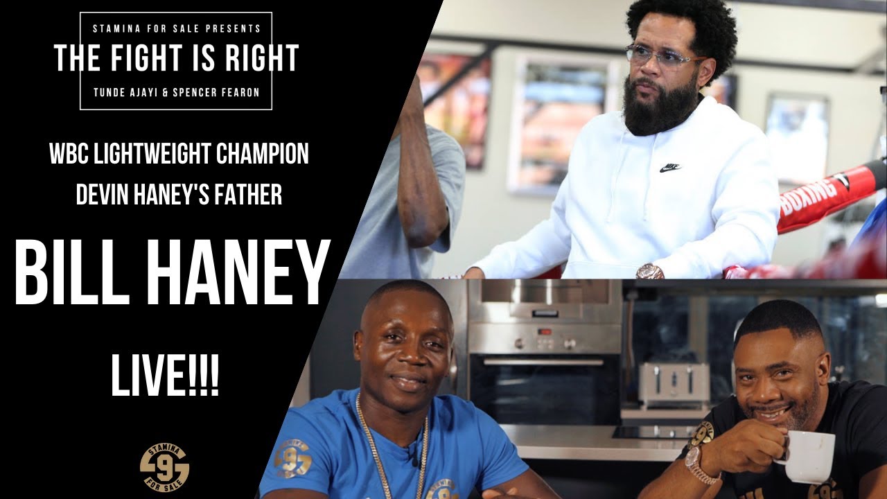 Devin Haney's father BILL HANEY LIVE on The Fight Is Right - YouTube