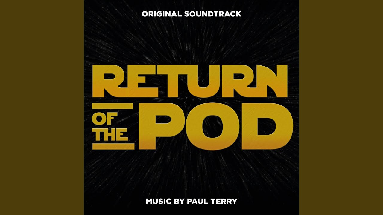 Return of the Pod (Main Theme) - YouTube