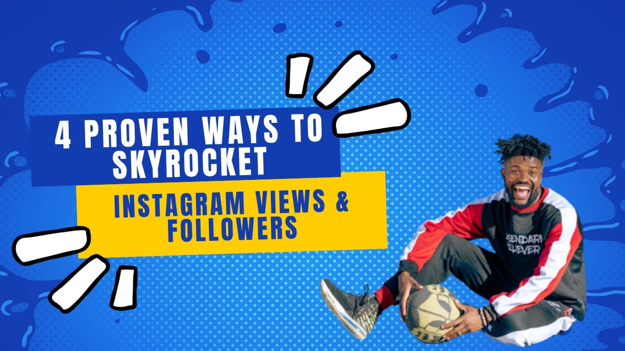 Unlock Instagram Success: Proven Ways to Skyrocket Views and Gain More ...