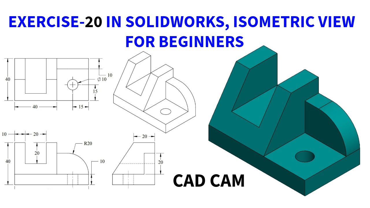 #EXERCISE-20 IN SOLIDWORKS, #ISOMETRIC VIEW FOR BIGINNERS - YouTube