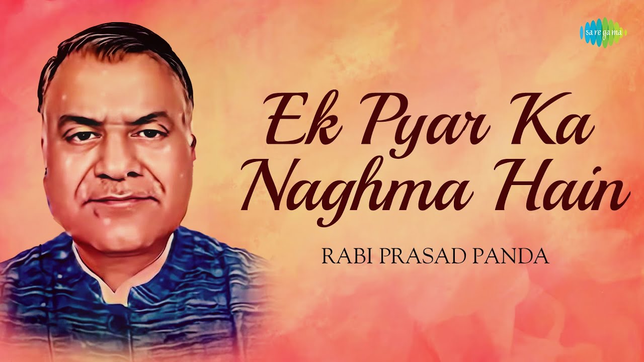 Ek Pyar Ka Naghma Hain | Rabi Prasad Panda | Hindi Cover Song ...