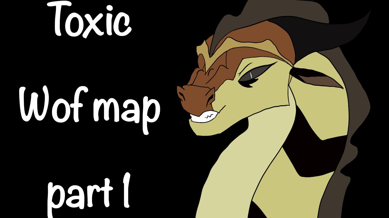 Toxic wof MAP part 1 (finished!) - YouTube