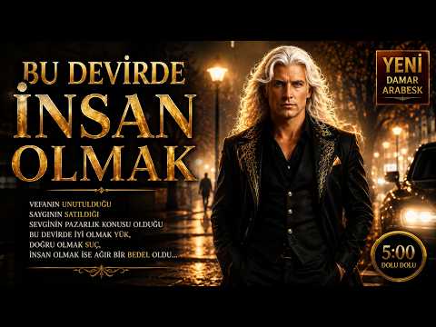 BU DEVİRDE İNSAN OLMAK | Vefanın Unutulduğu Bu Çağın En Damar Arabesk Şarkısı