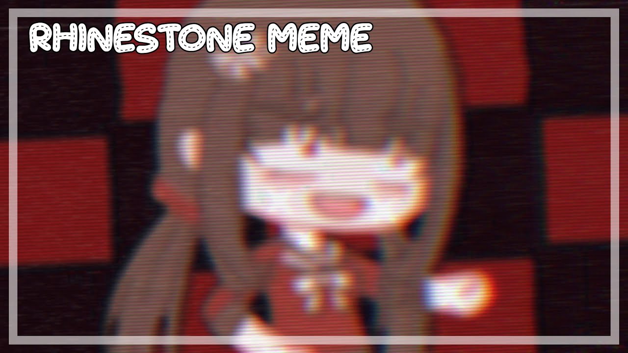 || Rhinestone Eyes || Gacha Meme || Ft. Maki Harukawa || Glitch Warning ...