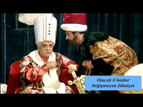 Olacak O kadar Değişmeyen Zihniyet