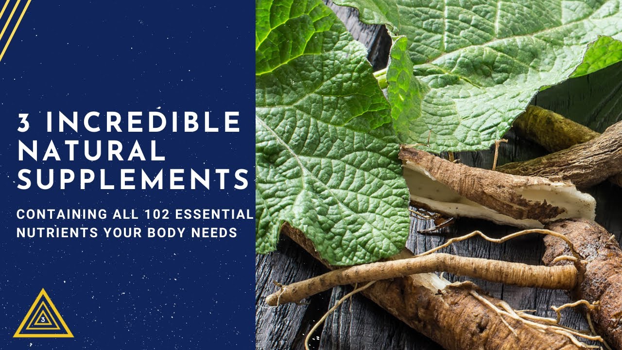 3 Incredible Natural Supplements - Containing All 102 Essential ...