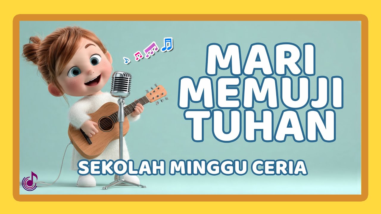 Lagu Sekolah Minggu - Mari Semua Memuji Tuhan - YouTube